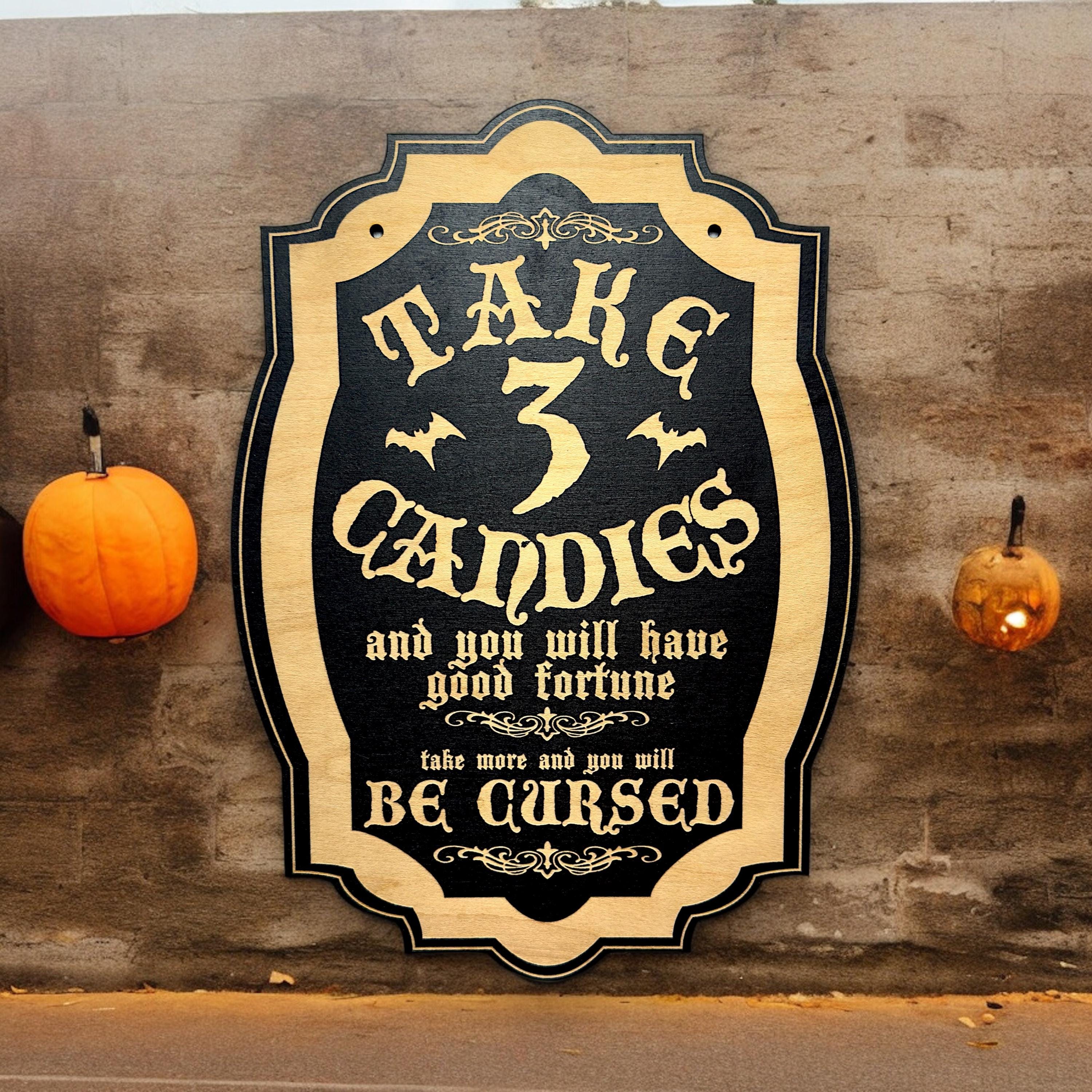 Take 3 Candies or Be Cursed - Black Halloween Door Sign 10x7 - Etsy