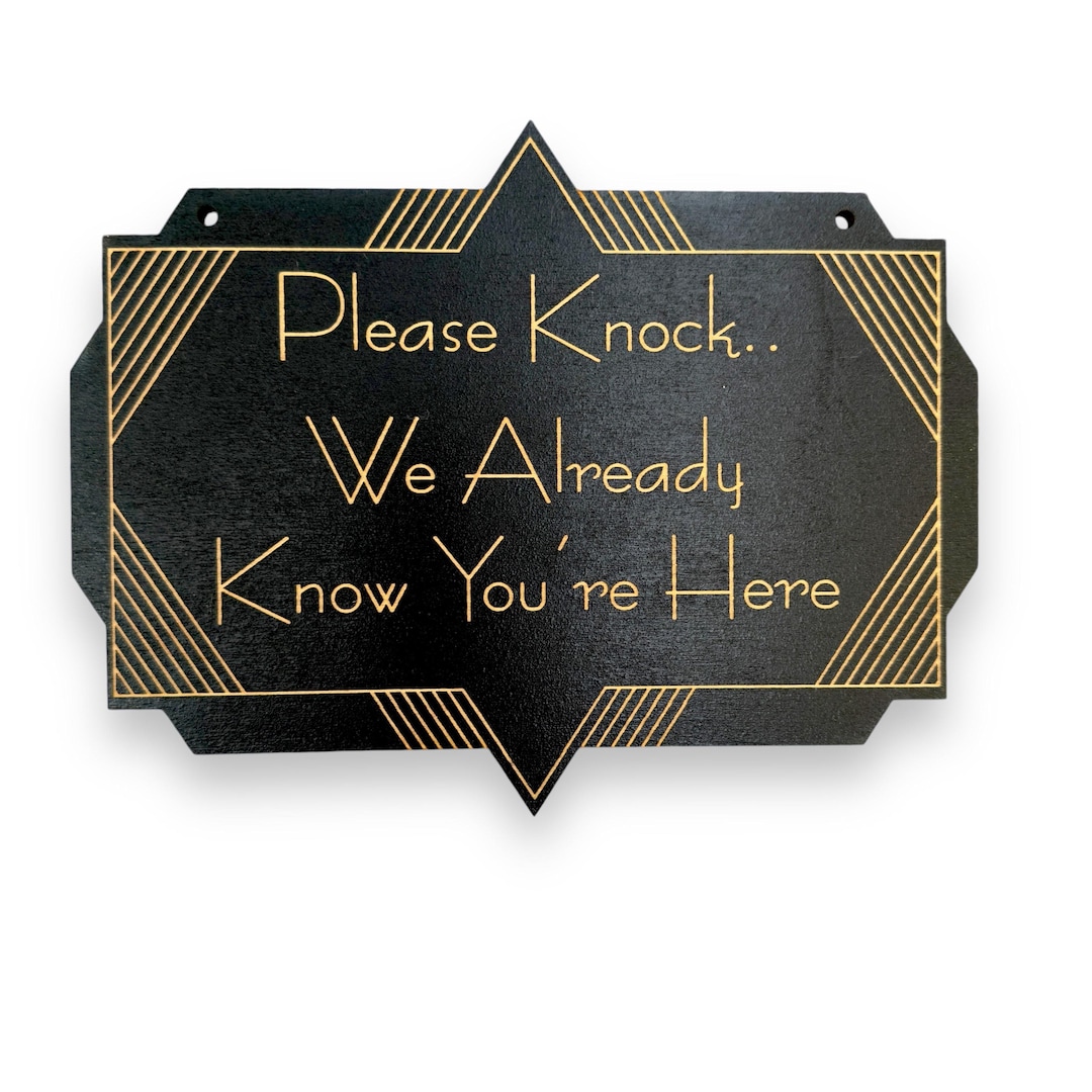 Sign - Black - Please Knock We Already Know You're Here - Etsy