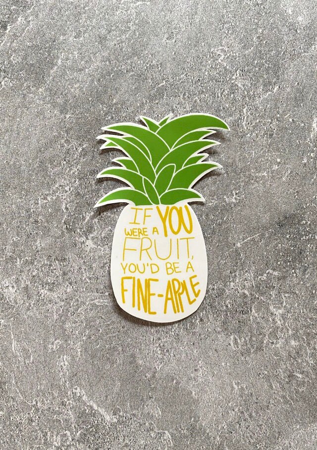 If You Were a Fruit You'd Be a Fine-apple Sticker - Etsy UK