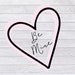 Valentine SVG Love SVG Valentines SVG Valentines Day Svg Heart Svg Be ...