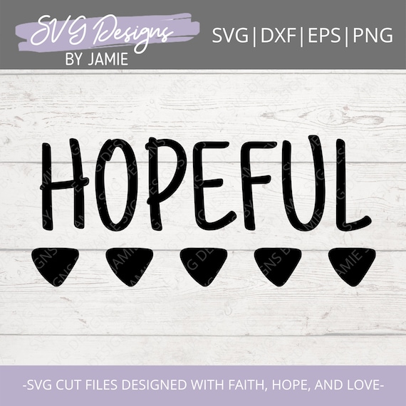 Motivational SVG Hopeful SVG Hope SVG Faith Svg - Etsy