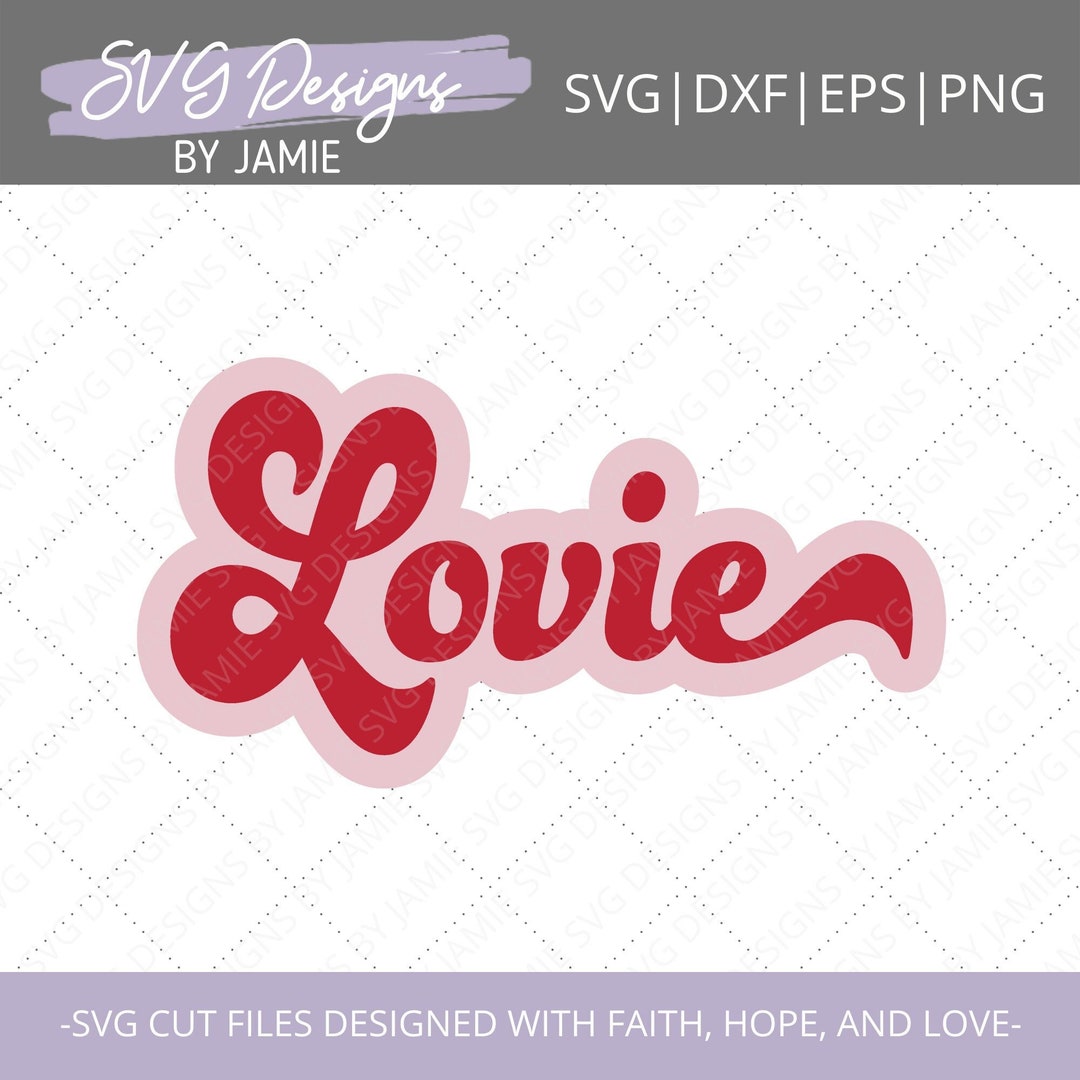 Lovie SVG - Valentine SVG - Valentines SVG - Valentines Day Svg - Heart ...