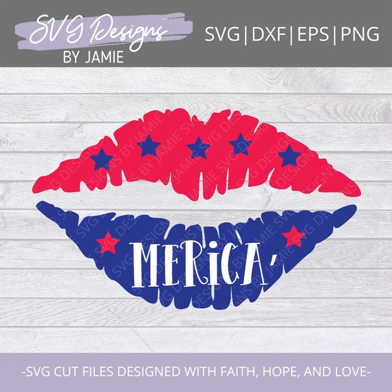 Merica SVG Lips SVG Independence Day SVG 4th of July Svg | Etsy México