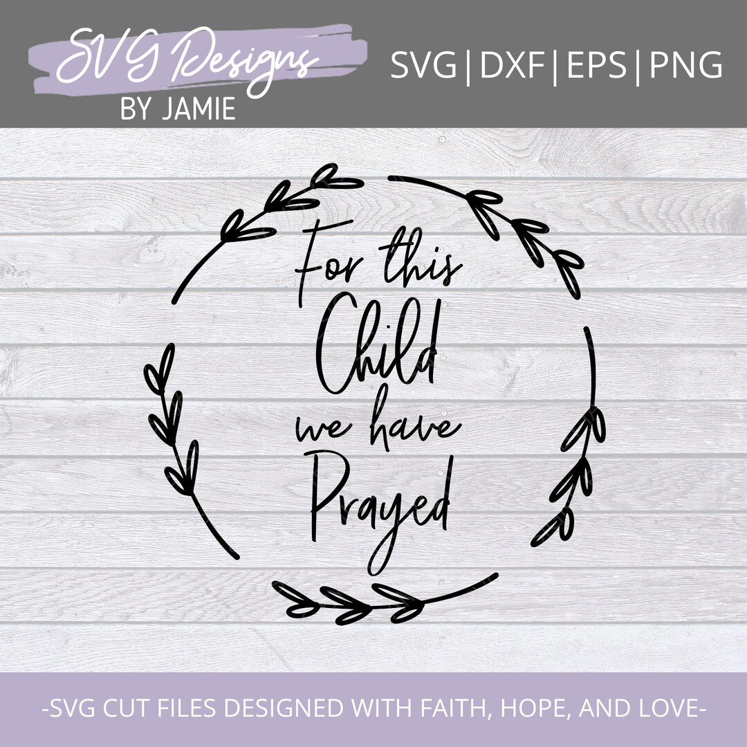 Little Miracle SVG - for This Child SVG - Newborn SVG - Nursery Svg ...