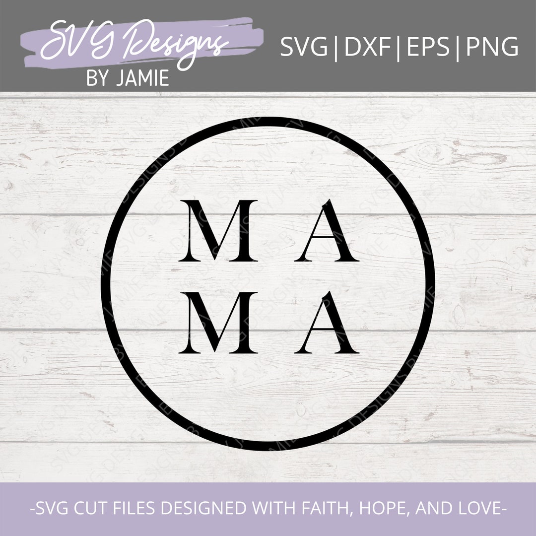 Mama SVG - Mommy SVG - Mama Circle Svg - Mom Svg - Mother’s Day SVG ...