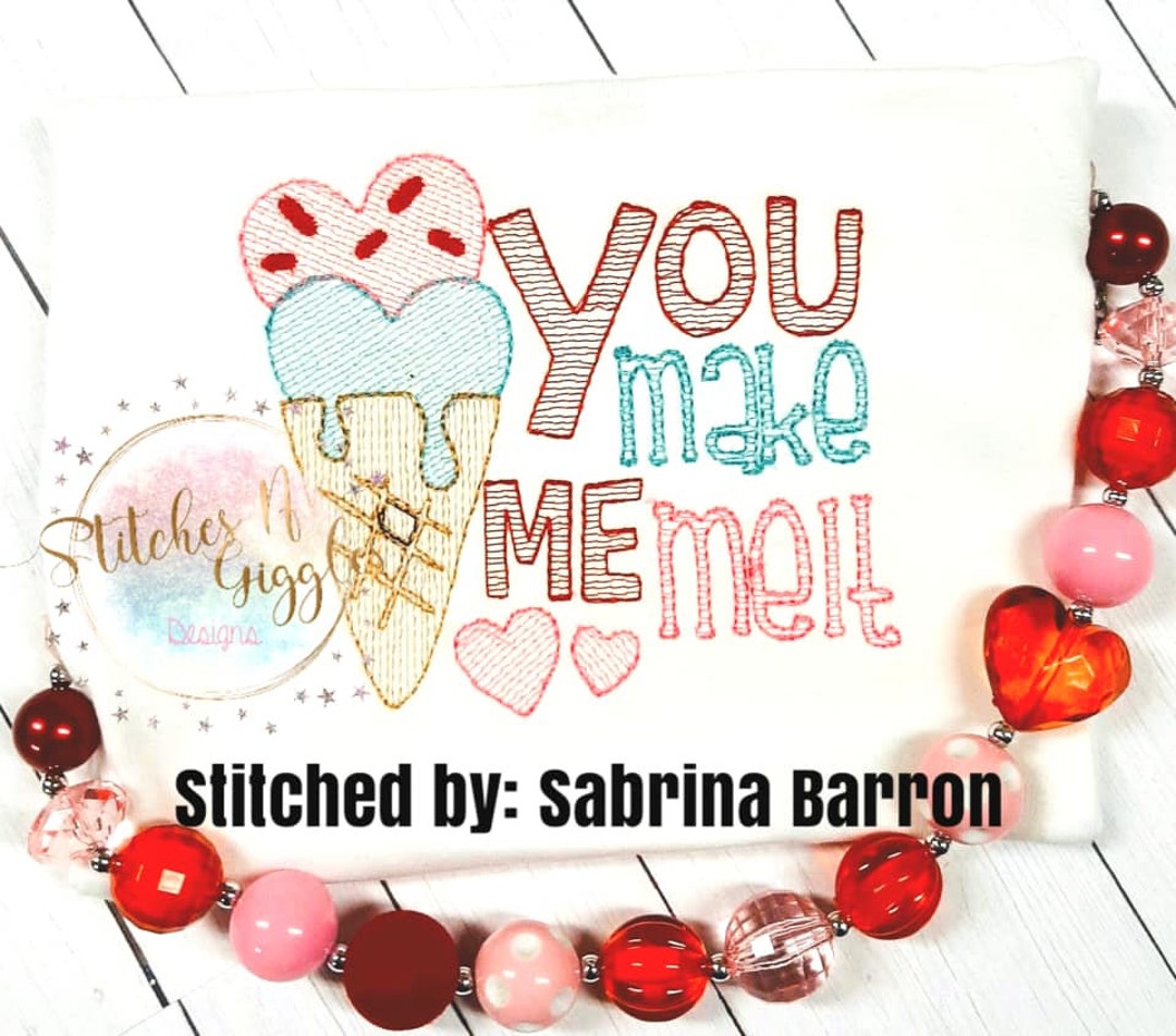 You Make Me Melt Sketch Stitch Valentine's Day Embroidery Design ...