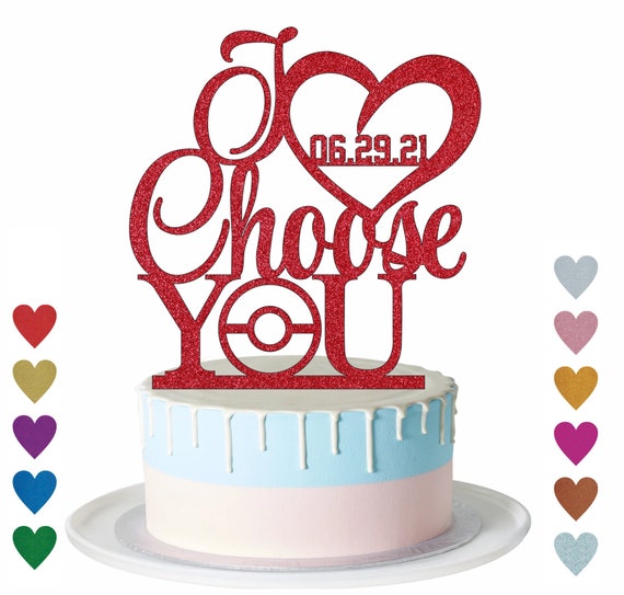 I CHOOSE YOU Cake Topper Personalised Wedding Anniversary Cake - Etsy UK