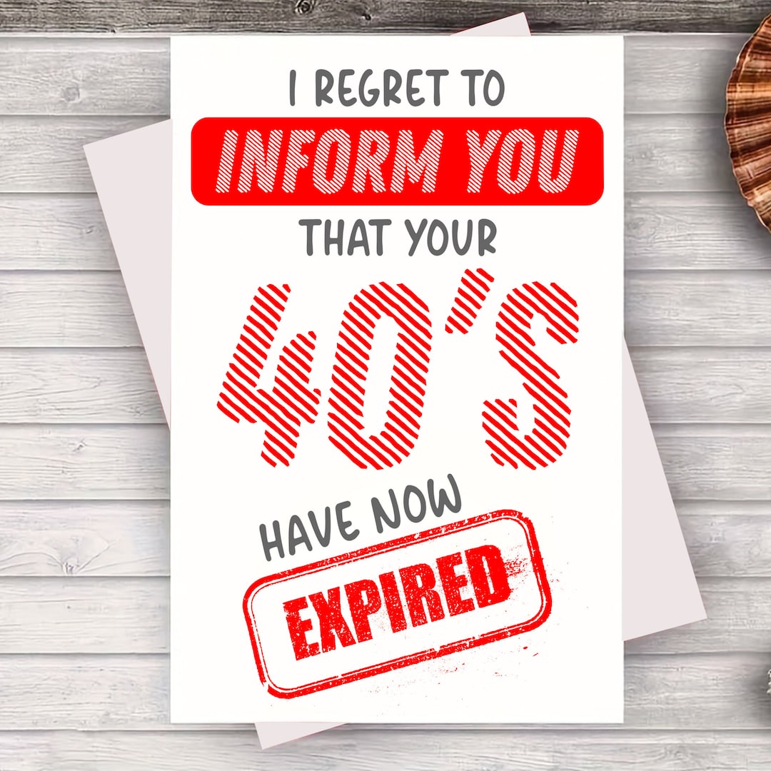 Personalised 50th Birthday Card, Your 40th Have Now Expired Funny 50th ...