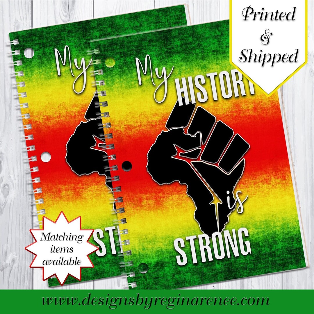 Black History Spiral Notebooks | My History is Strong | Custom ...