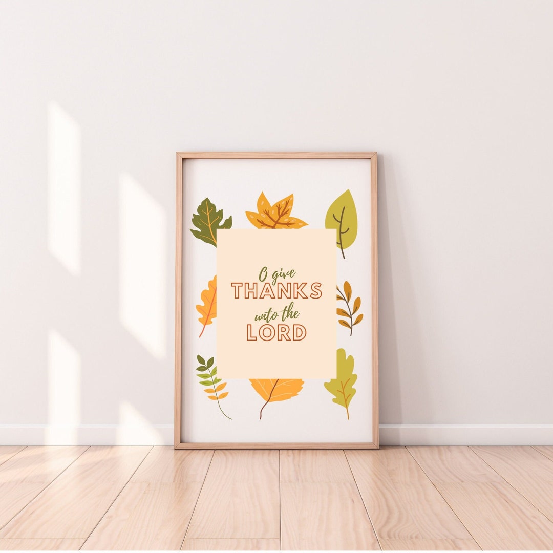 O Give Thanks Unto the Lord Sign Printable Fall Leaves Wall Art Fall ...