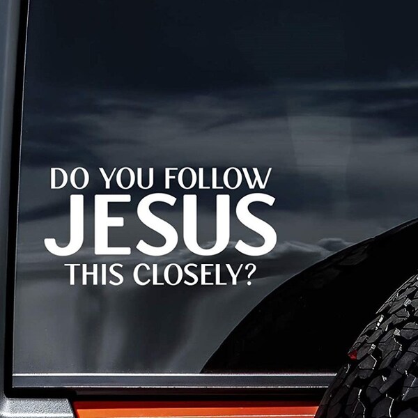 Do You Follow Jesus This Closely Bumper Sticker - Etsy