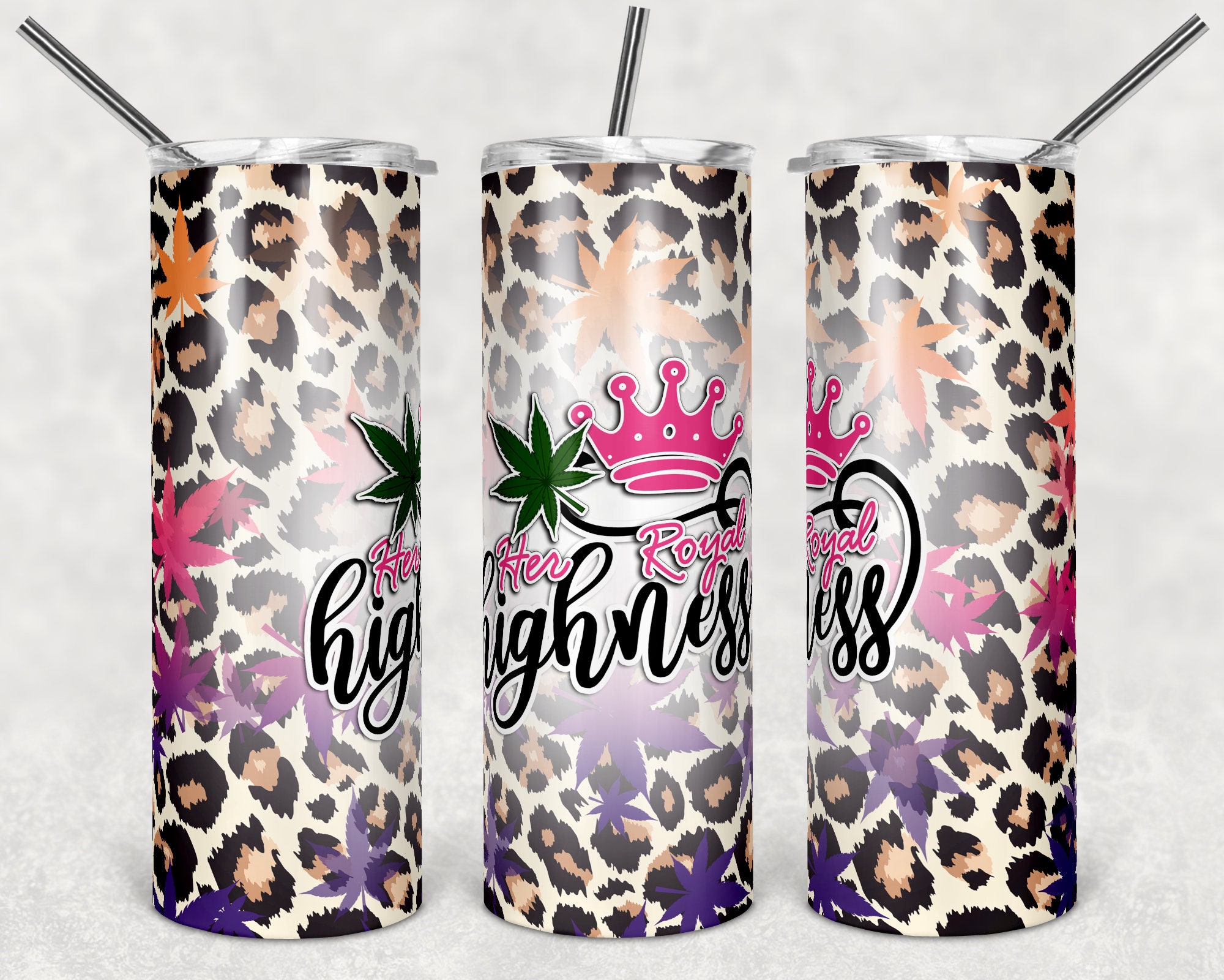 Leopard Her Royal Highness Weed Leaf 20oz Skinny Png Tapered | Etsy