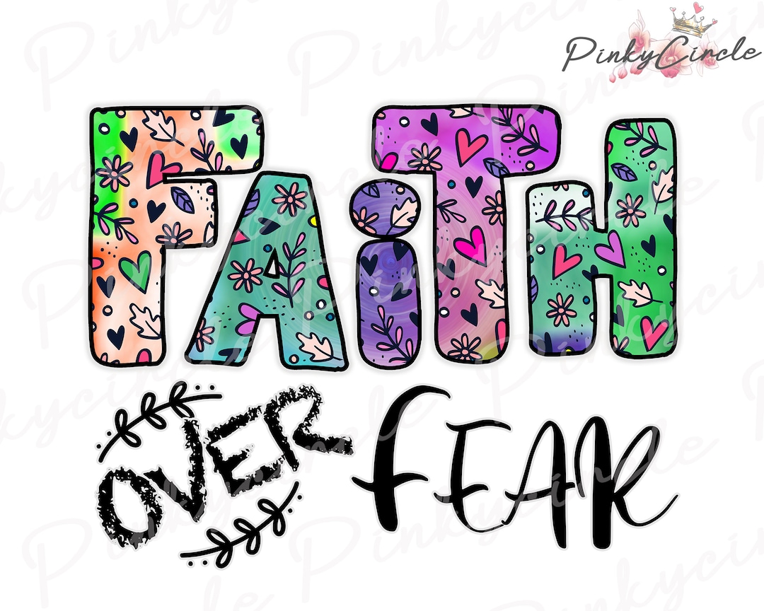 Faith Over Fear, Faith PNG Files for Sublimation Printing, Faith Over ...