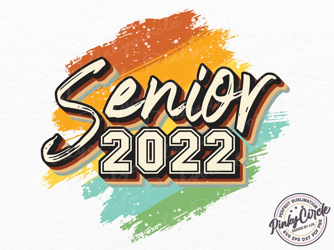 Senior 2022 Sublimation Design Retro Senior 2022 PNG - Etsy