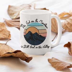 The God on the Mountain is Still God in the Valley, Sublimation Designs ...