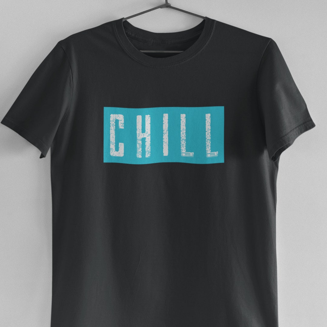 Chill T Shirt Be Cool and Relax Joli cadeau Chill pour fils - Etsy France