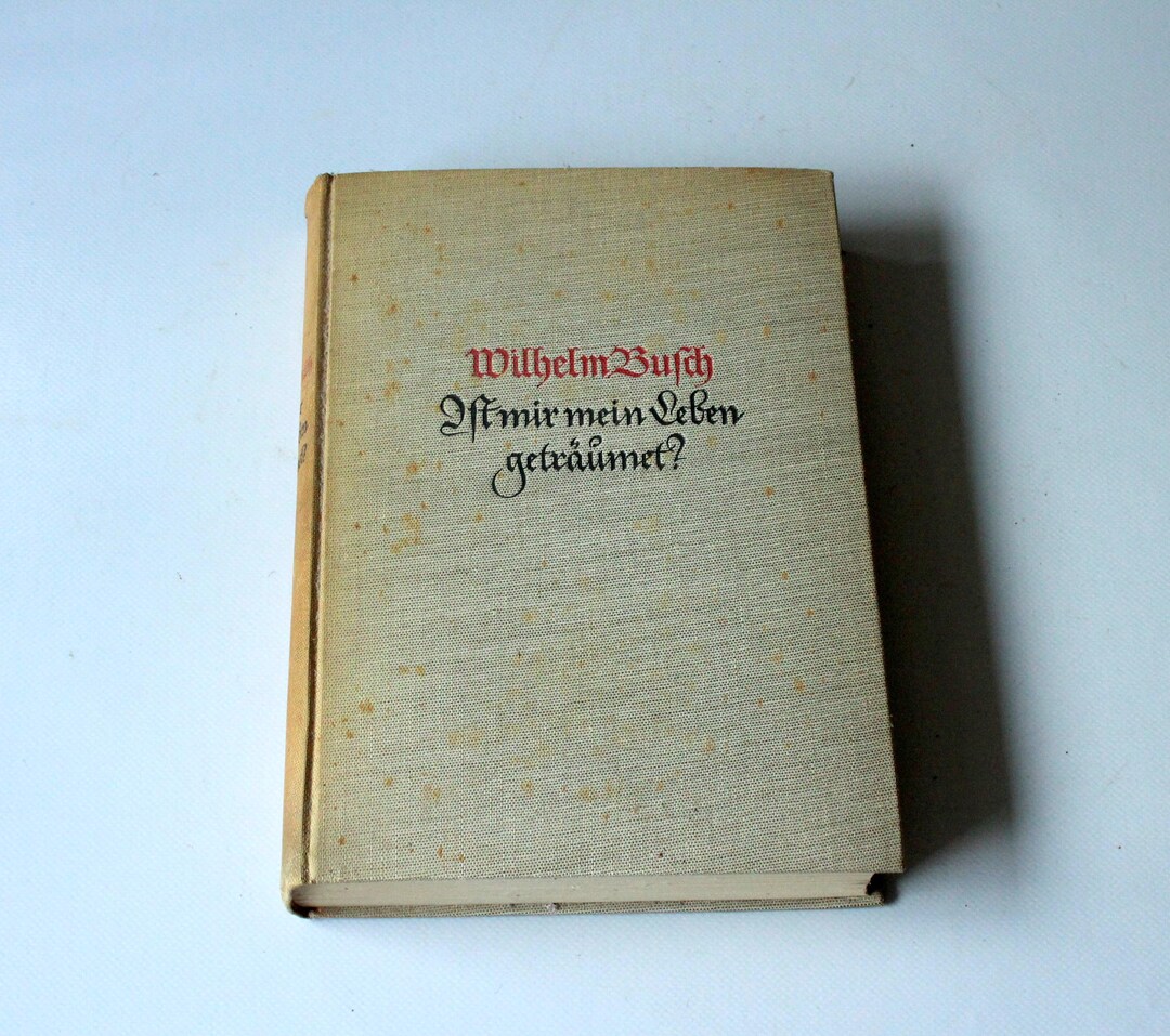 1935 - Wilhelm Busch "is My Life Dreamt for Me?" - Letters of a Hermit ...