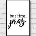 But First Pray Wall Art, but First Pray Quote Decor, Bedroom Prayer ...