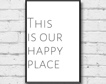 Printable Wall Art This is Our Happy Place Quote Home Decor - Etsy