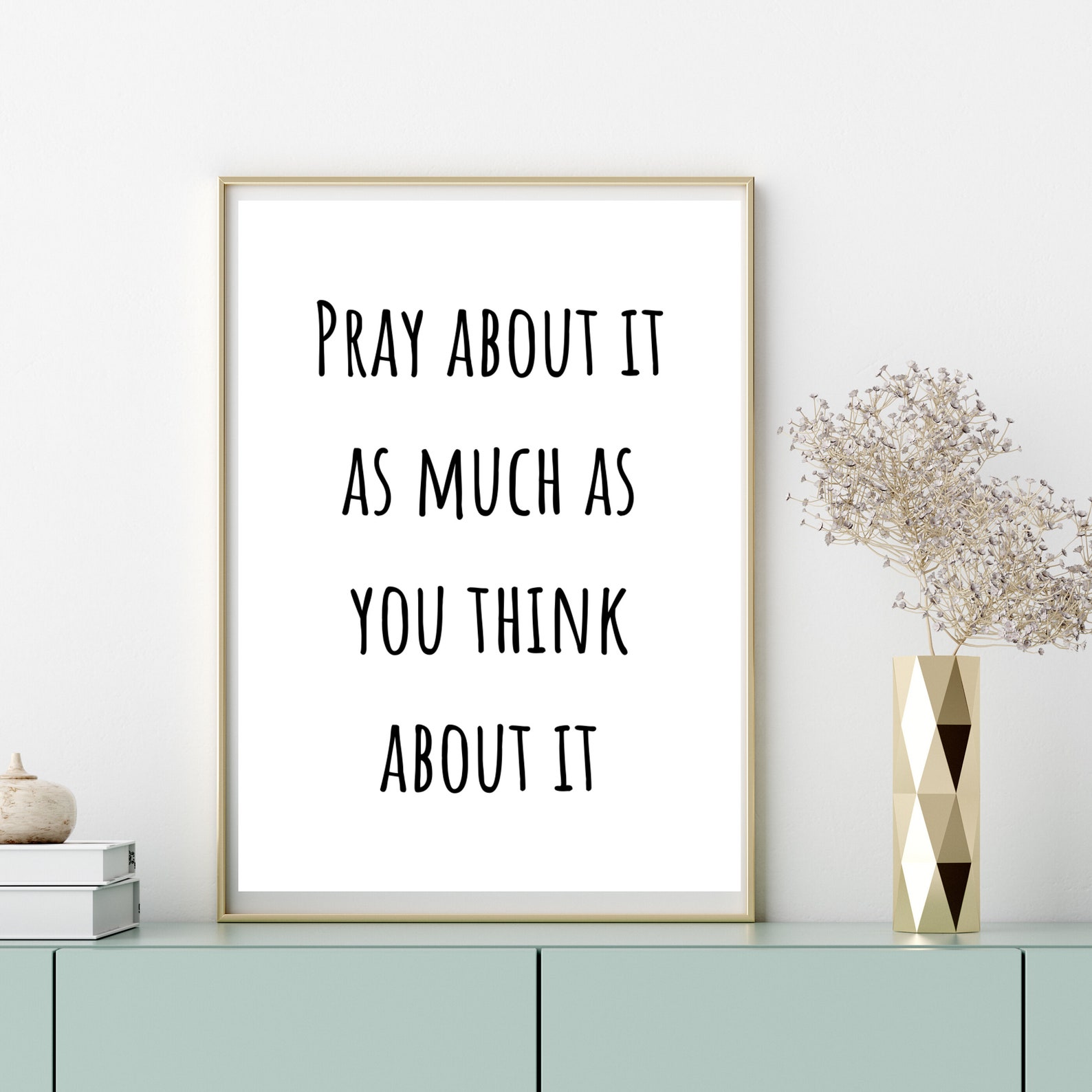 Pray About It as Much as You Think About It Wall Art, Digital Download ...