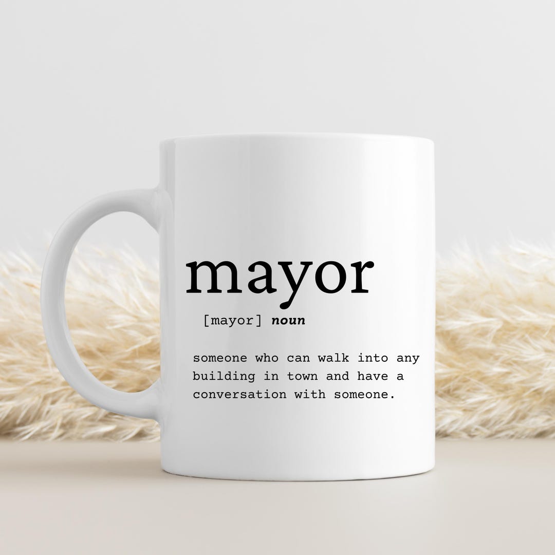 Mayor Mug, Mayor Funny Mug, Mayor Gift Idea, Gift Idea for Mayor, Mayor ...