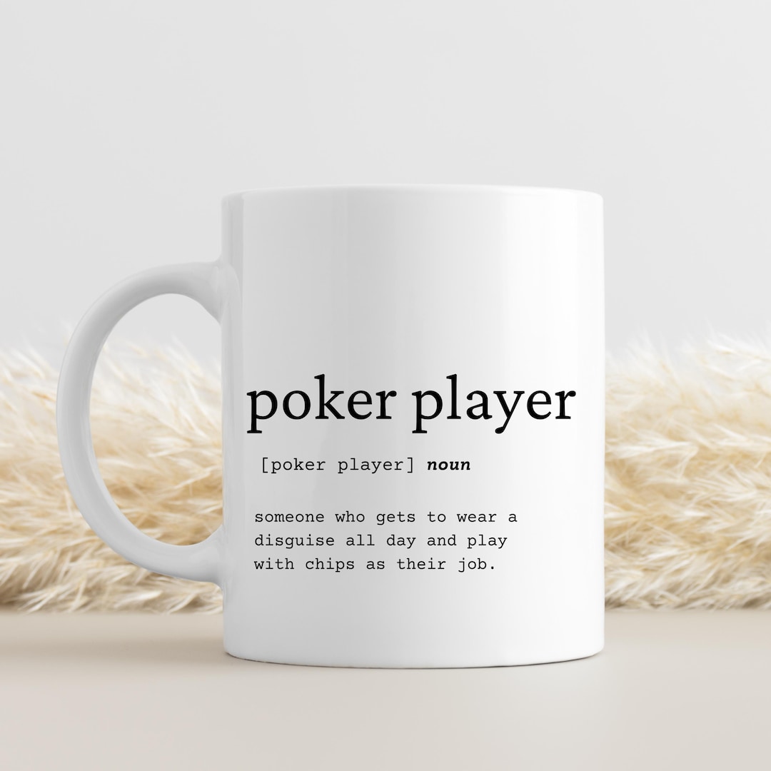 Poker Player Mug, Poker Player Definition, Poker Player Funny Gift ...