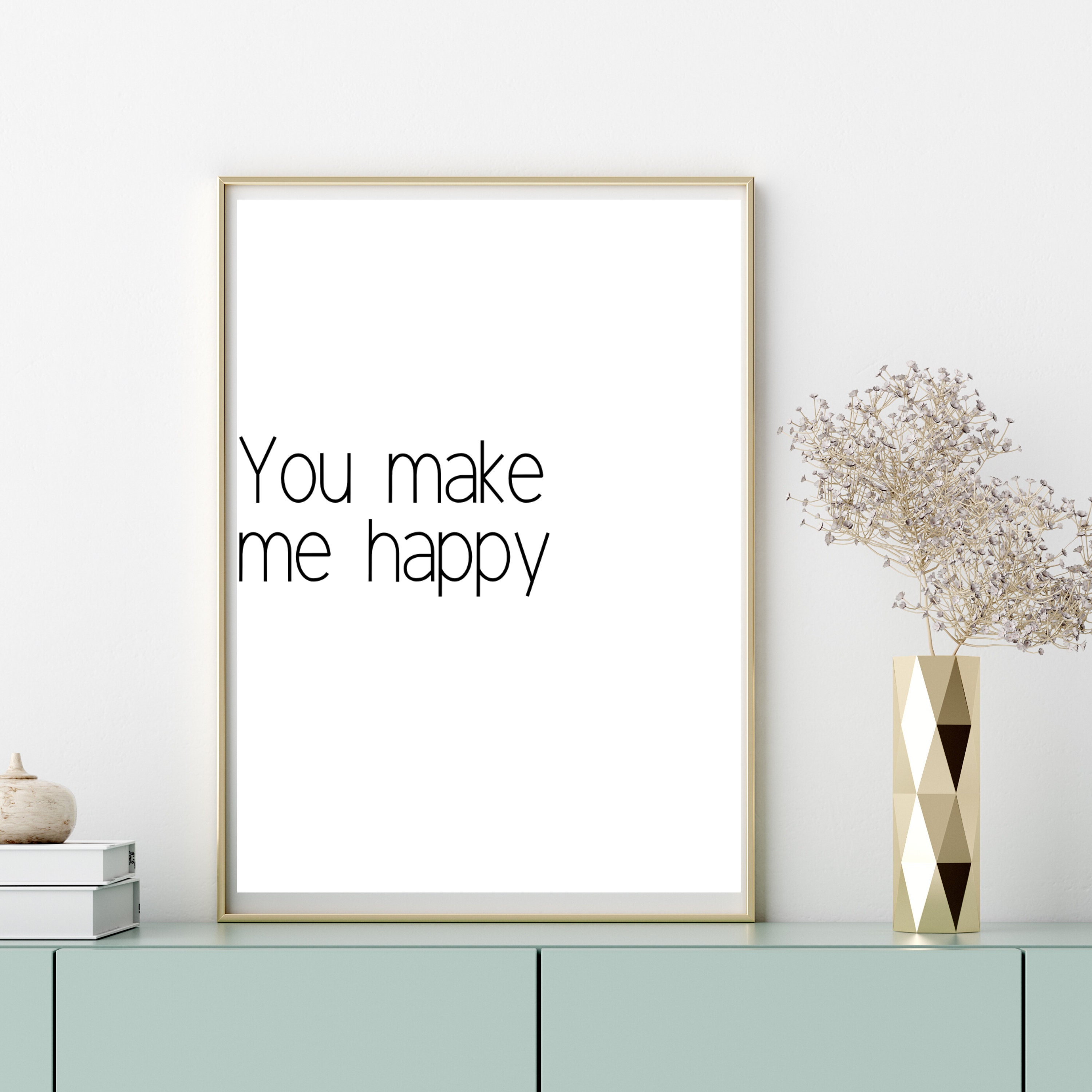 You Make Me Happy Wall Art, Digital Download, Inspirational Wall Art ...