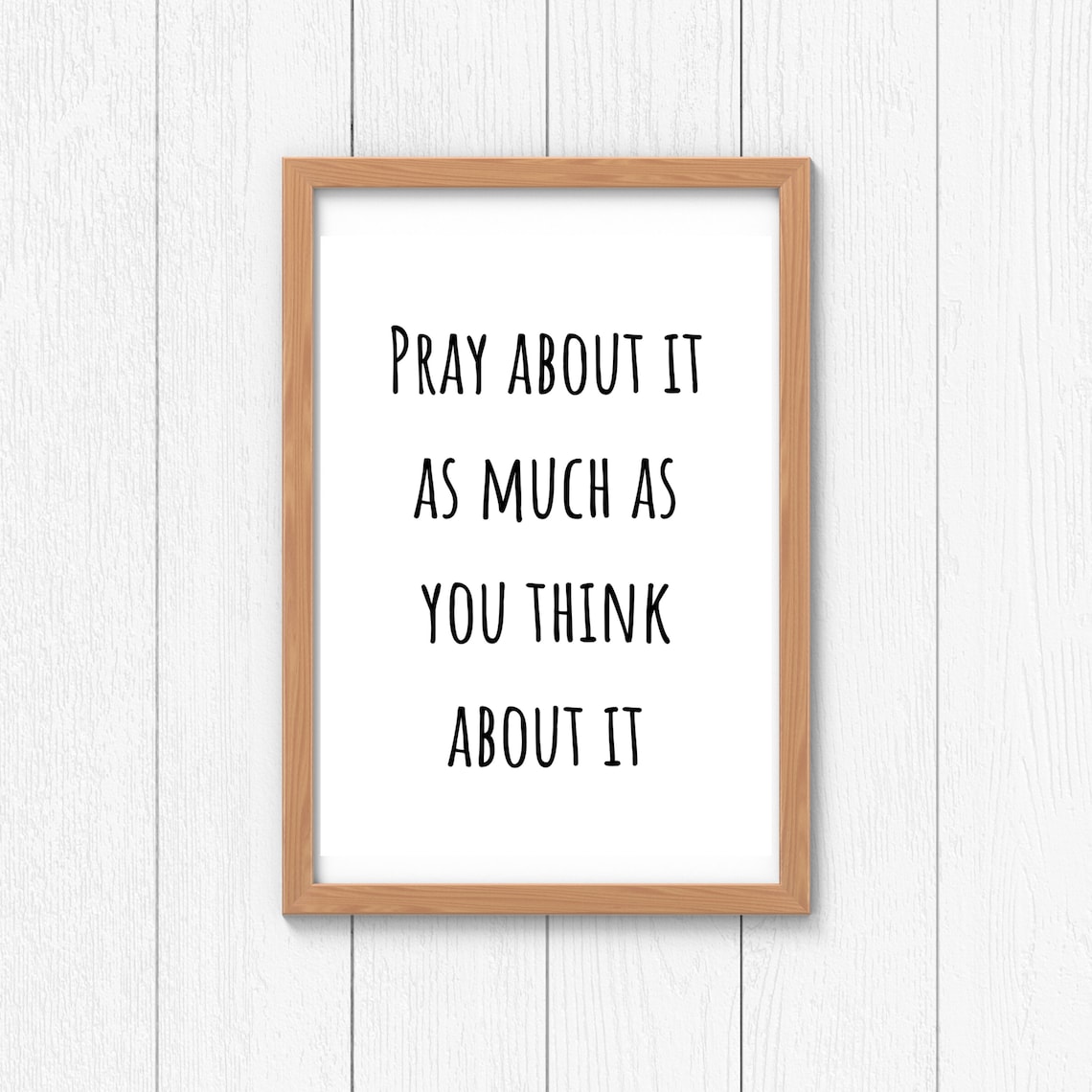 Pray About It as Much as You Think About It Wall Art, Digital Download ...