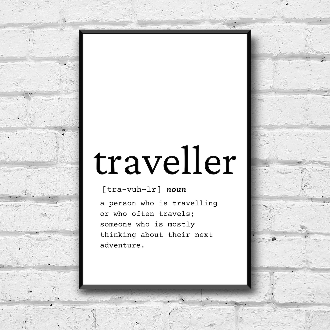 Traveller Definition, Traveller Wall Art, Traveller Digital Print ...