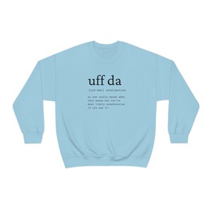 Uff Da Sweatshirt, Uff Da Definition Sweatshirt, Funny Uff Da Crewneck ...