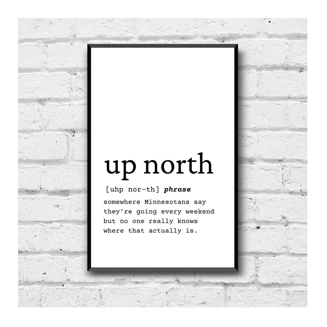 Up North Definition Wall Art, up North Definition Digital Print, up ...