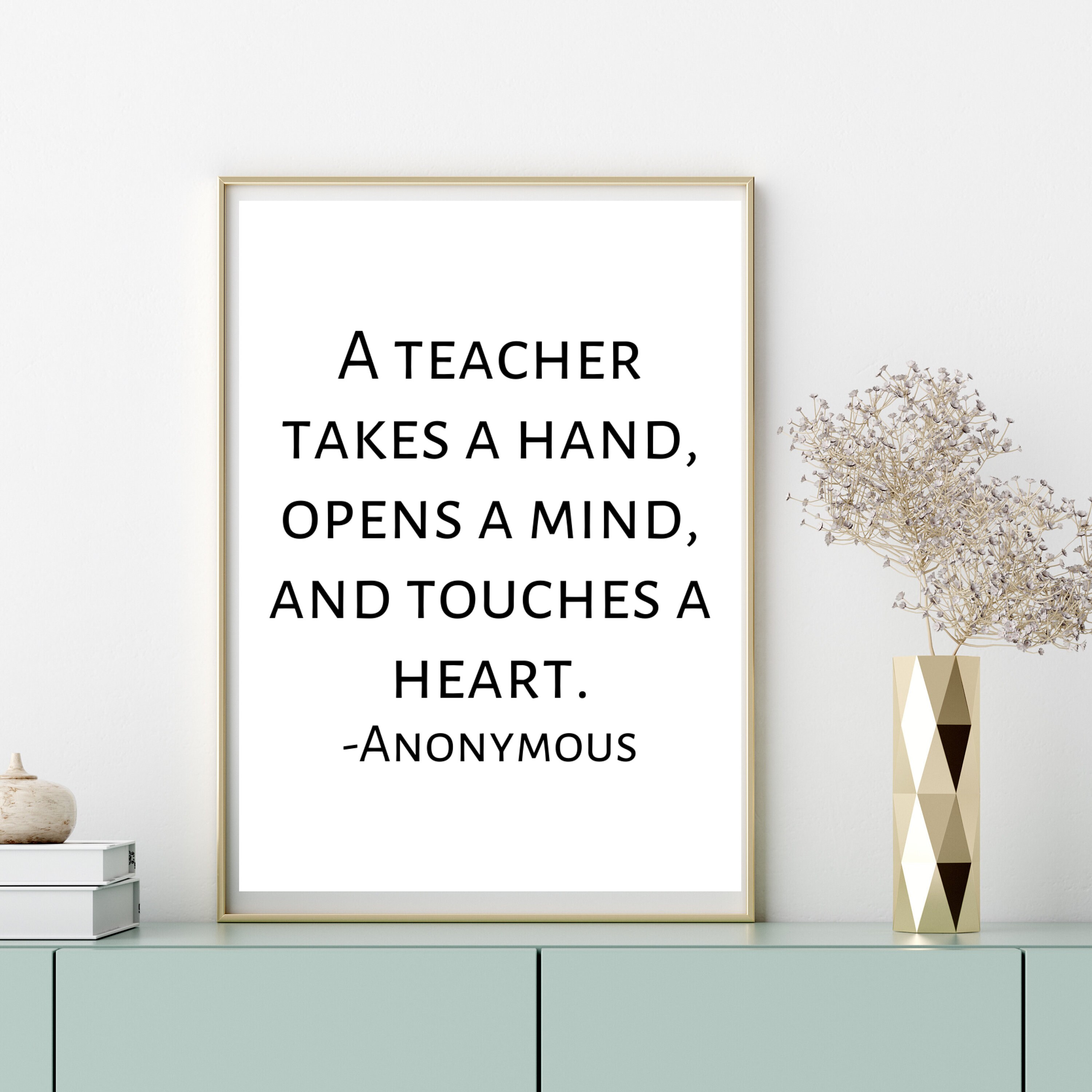 A Teacher Takes a Hand, Opens a Mind, and Touches a Heart Anonymous ...