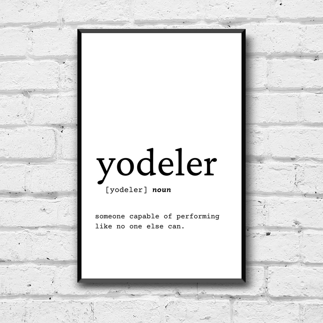 Yodeler Definition Wall Art, Yodeler Gift Idea, Yodeler Digital Print ...