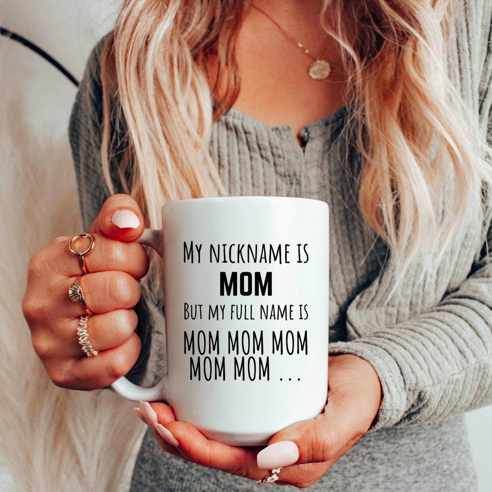 My Nickname is Mom but My Full Name is Mom Mom Mom Mug, Mother's Day ...