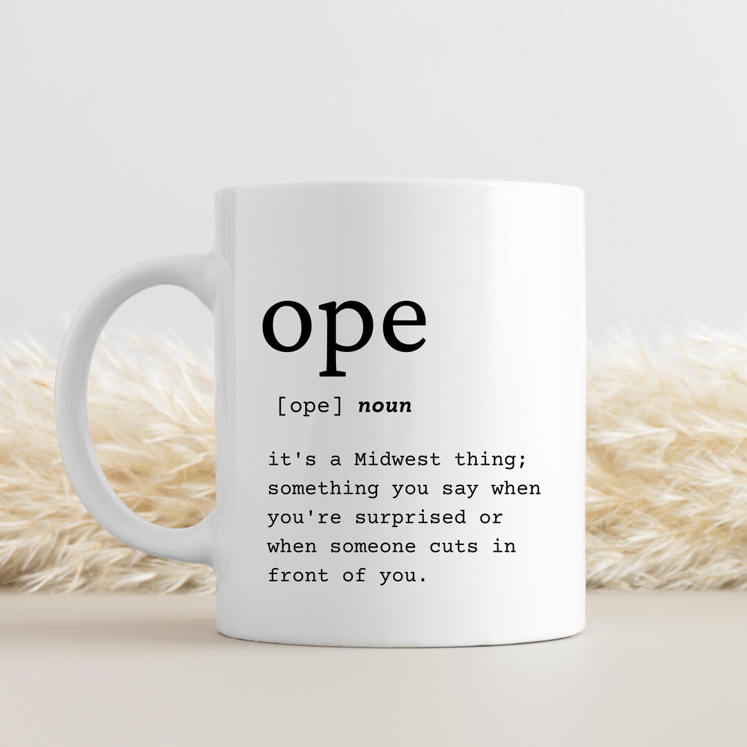 Ope Mug, Ope Definition Mug, Funny Ope Gift, Midwestern Gift Idea ...