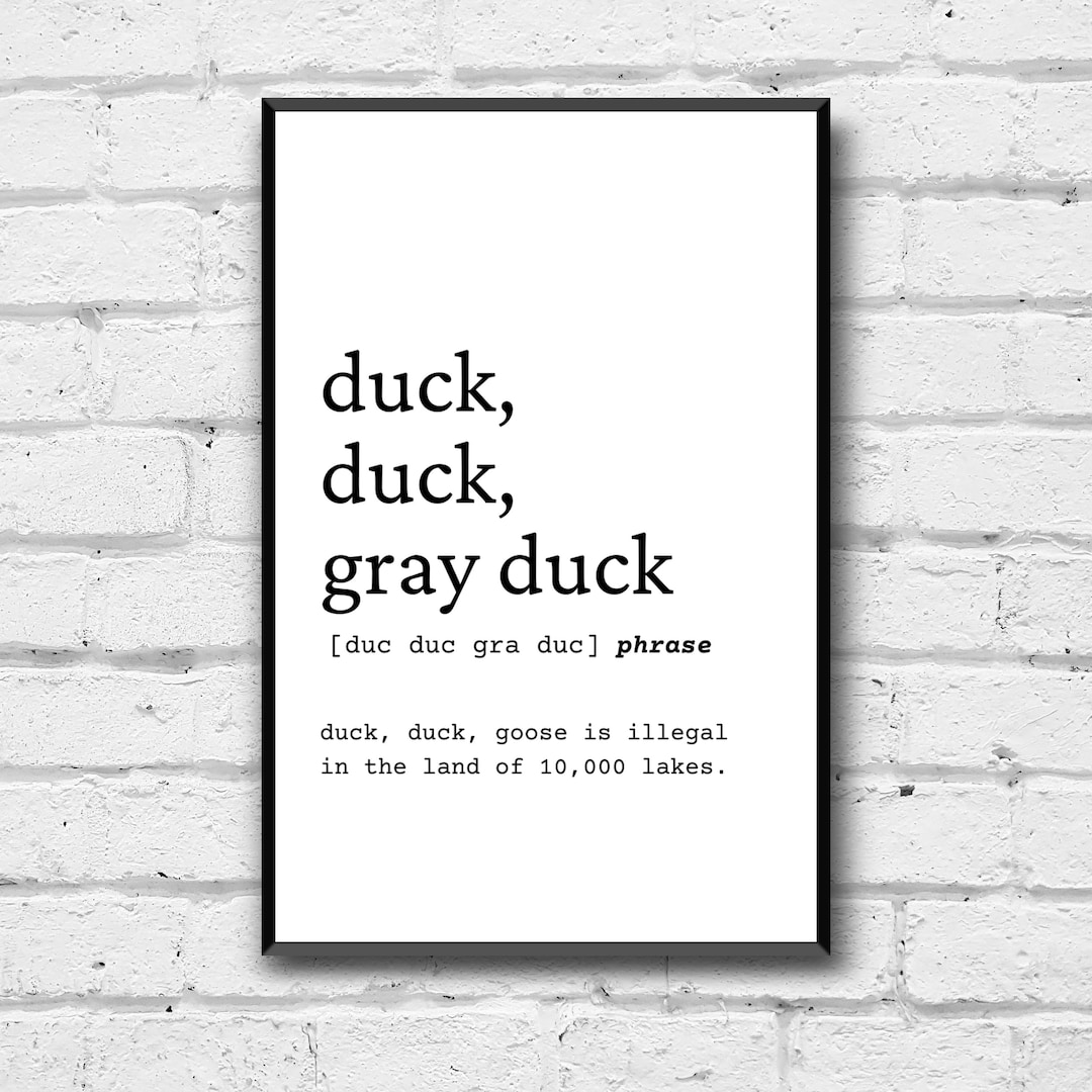 Duck, Duck, Gray Duck Definition Wall Art, Funny Minnesota Home Decor ...