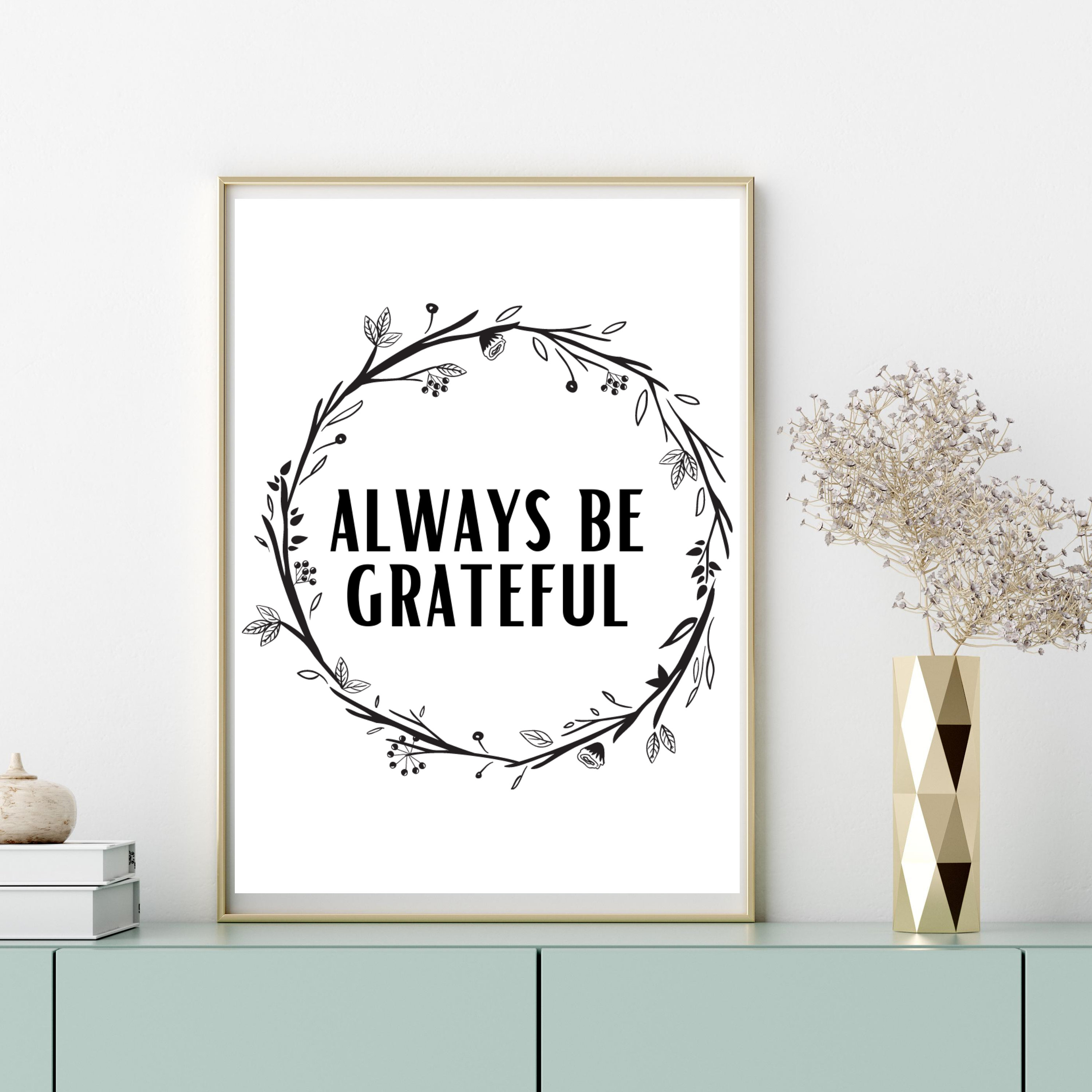 Always Be Grateful Wall Art, Digital Download, Autumn Home Decor ...