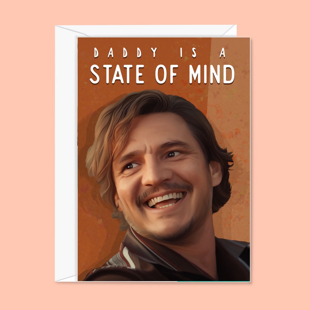 Pedro Pascal Card Daddy is a State of Mind Funny Pedro Pascal Birthday ...