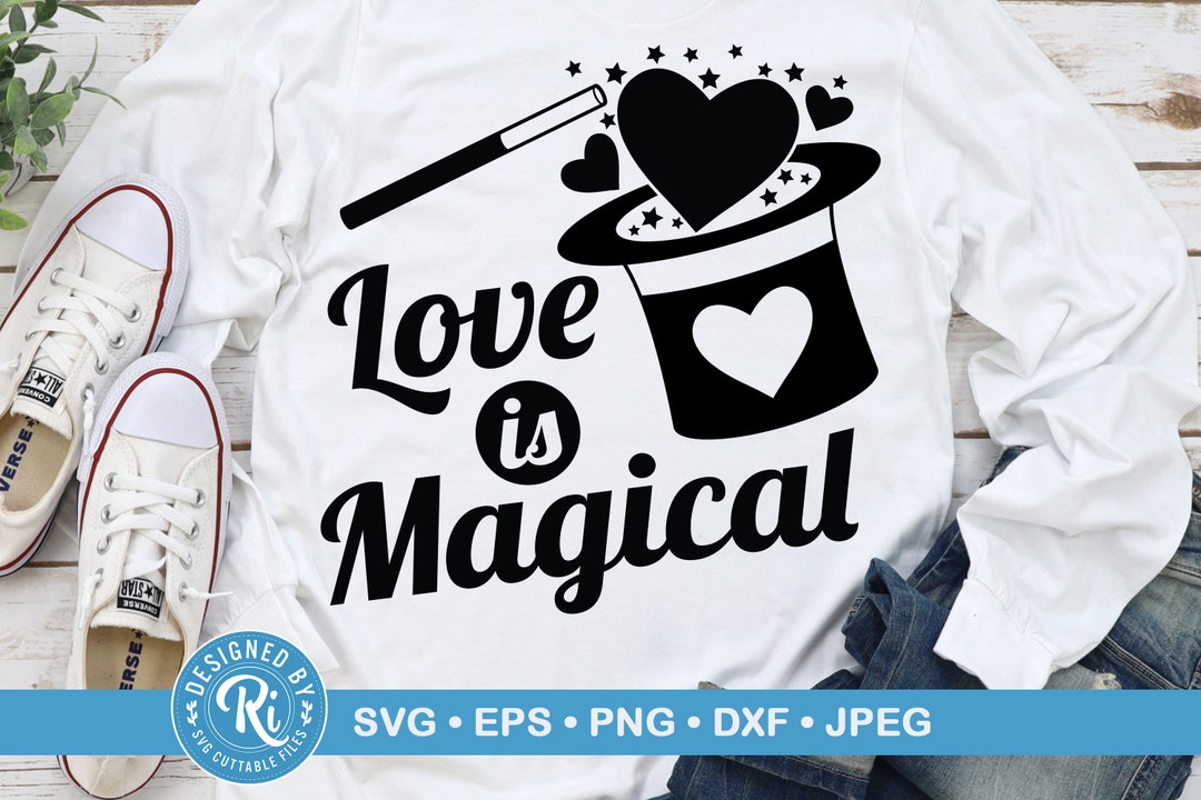 Love is Magical Svg, Instant Download Cut File for Silhouette and ...