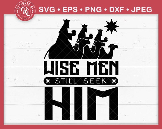 Wise Men Still Seek Him Svg Christmas Nativity Scene - Etsy