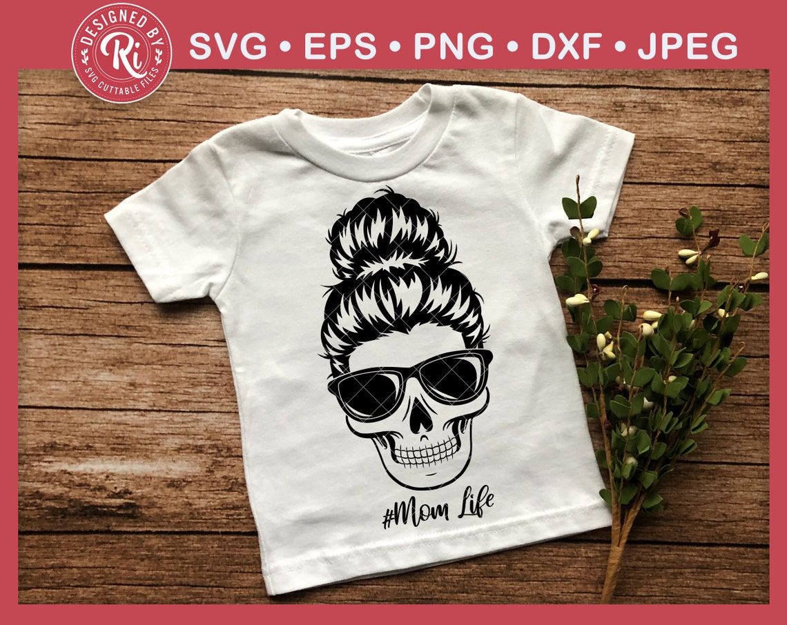 Mom Life Skull Svg Mom Skull Svg Mom Life Svg Skull Messy | Etsy