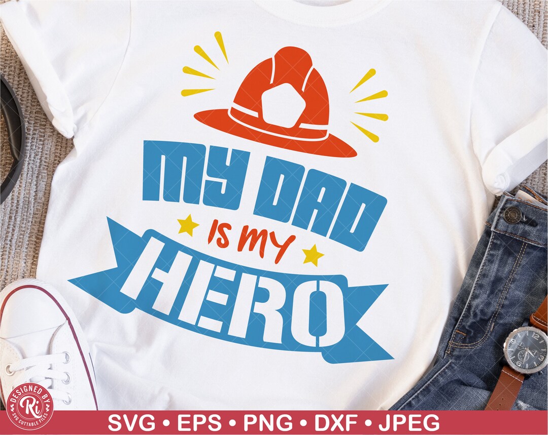 My Daddy is My Hero SVG, Firefighter, Fireman, Father's Day Gift ...