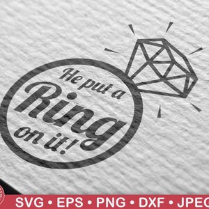He Put A Ring on It Svg, Future Mrs, Bride to Be, Engagement Ring ...
