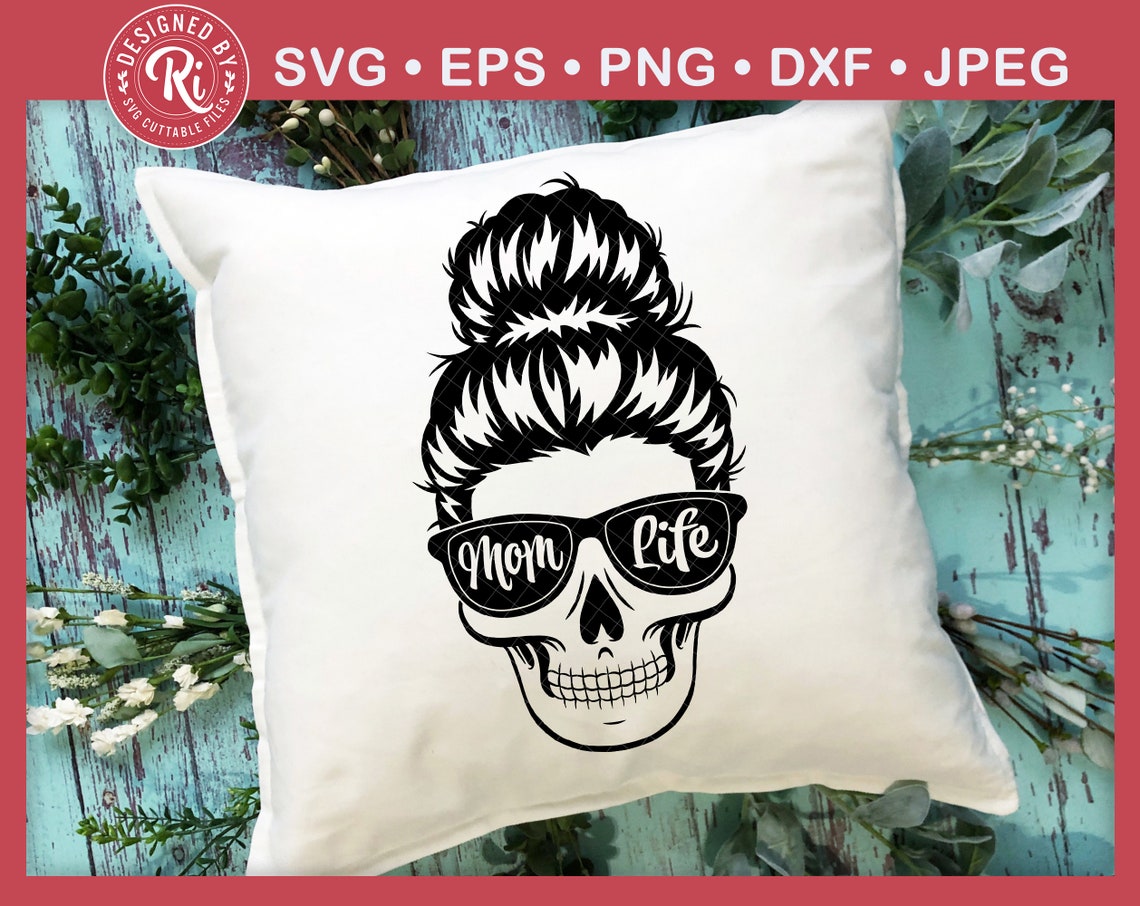 Mom Life Skull Svg Mom Skull Svg Mom Life Svg Skull Messy | Etsy