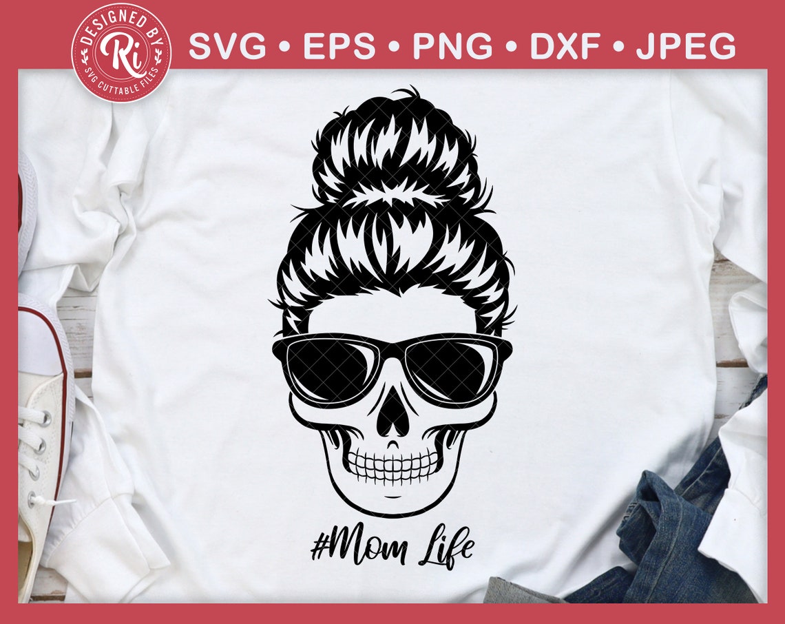 Mom Life Skull Svg Mom Skull Svg Mom Life Svg Skull Messy | Etsy