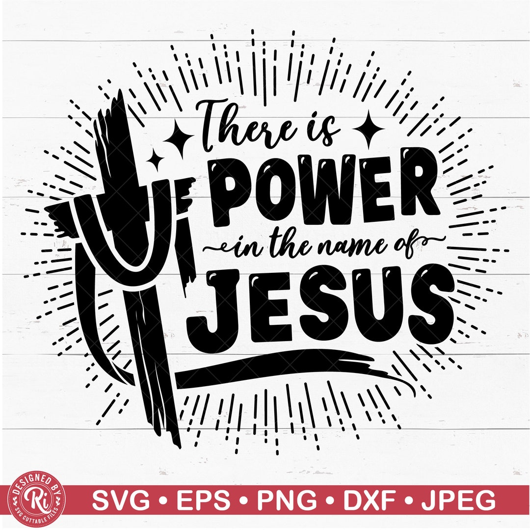 Power in the Name of Jesus Svg, Scripture, Christian, Cross, Faith ...