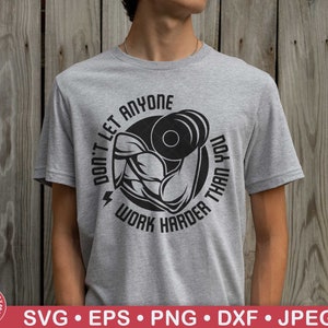 Don't Let Anyone Work Harder Than You Svg, Biceps Curl Weightlifting ...