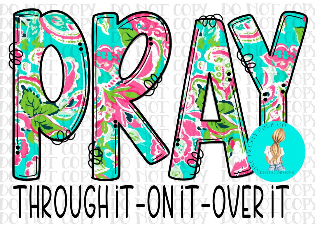 Pray Png, Pray on It Png, Bright Paisley Floral Pray, Sublimation Png ...
