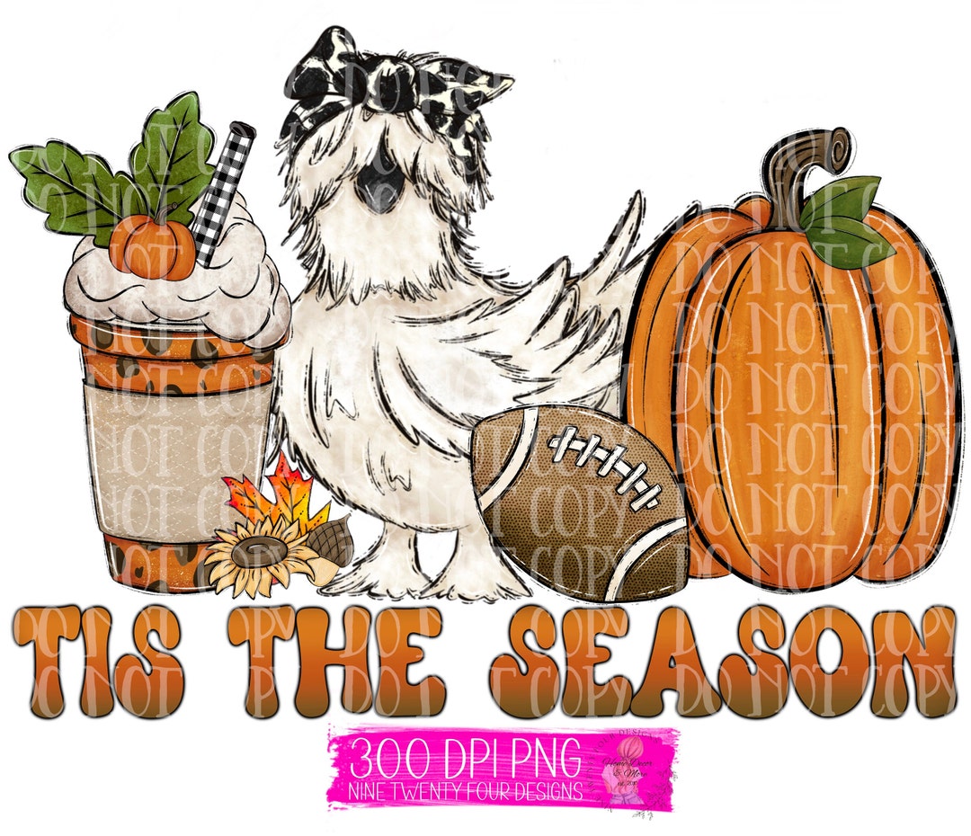 Tis the Season, Silkie Chicken, Fall Png, Pumpkin Spice, Fall Favorites ...