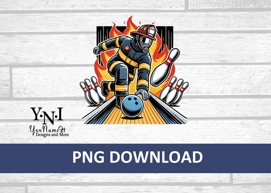 Firefighter Bowling PNG | Funny Firefighter Sports Design | Bowling Enthusiast Digital Download ...